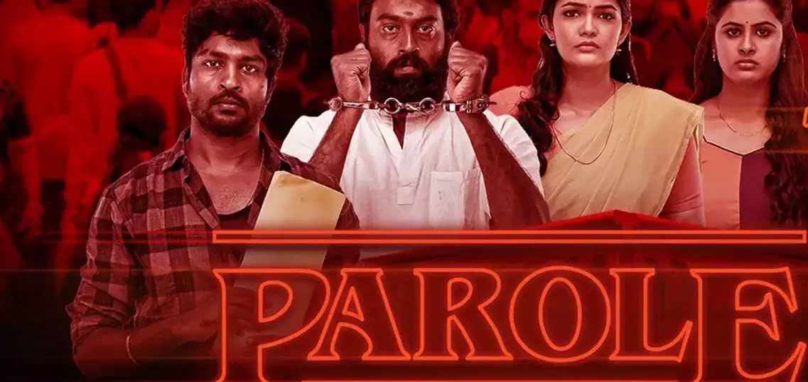 Parole (2022) | Parole Tamil Movie | Movie Reviews, Showtimes | nowrunning