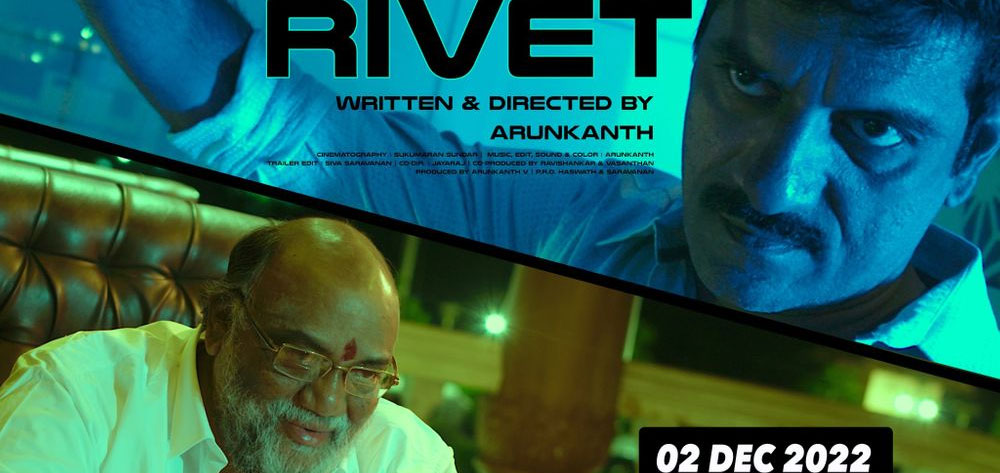 Rivet (2022) | Rivet Tamil Movie | Movie Reviews, Showtimes | nowrunning