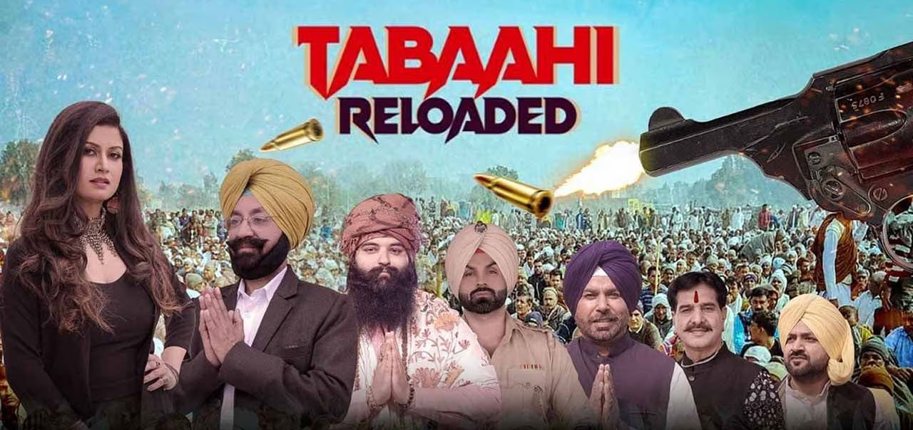 Tabahi Reloaded | Punjabi Movie | Movie Reviews, Showtimes | nowrunning